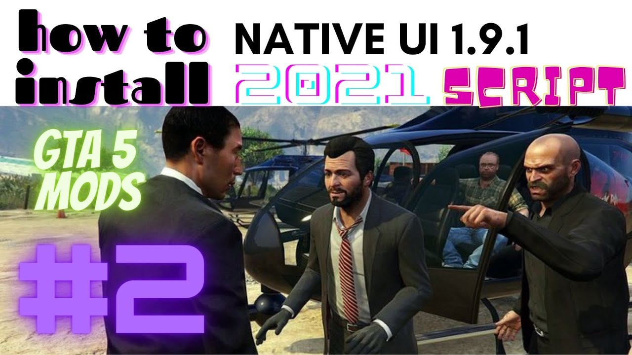 How to install Native UI [Requirements] (2021) GTA 5 MODS #2 - YouTube