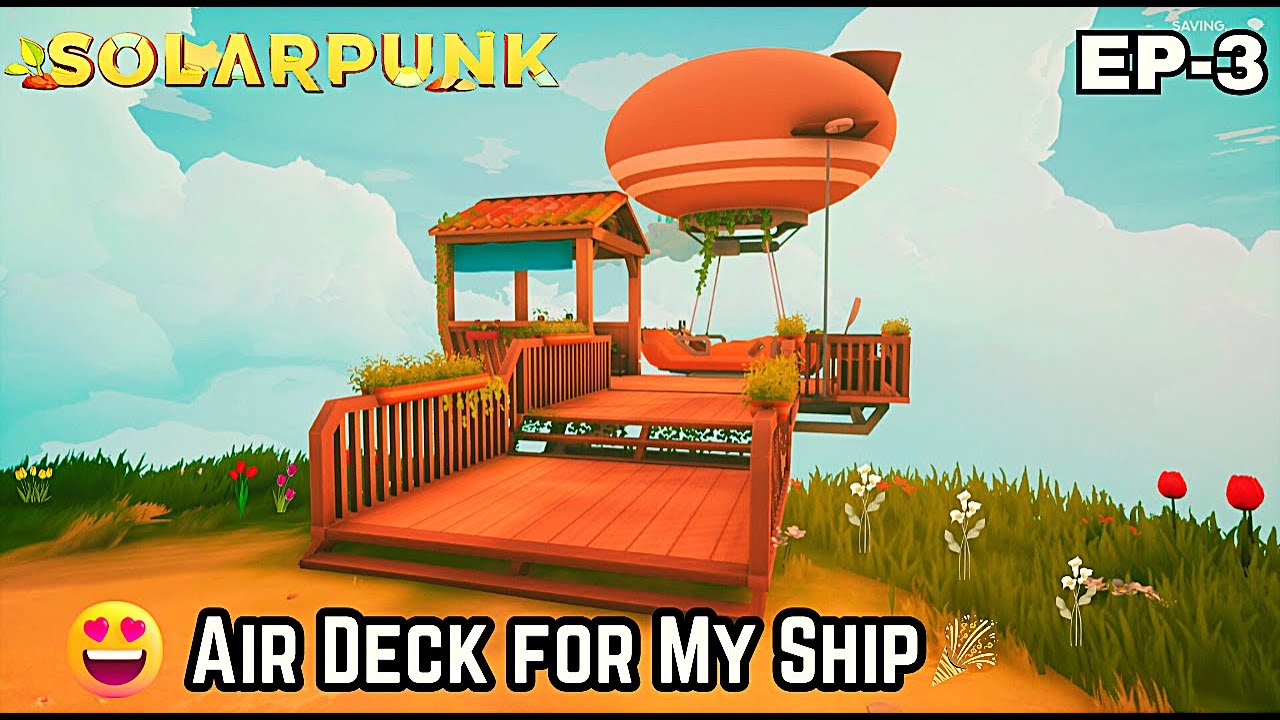 SOLARPUNK : Today I Made an Air Deck for My Ship! - YouTube