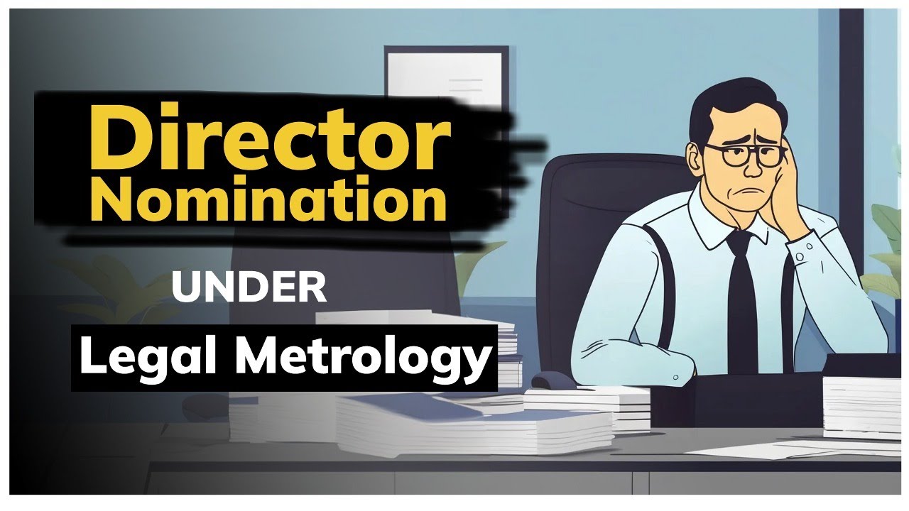 Director Nomination under Legal Metrology Act | Legal Raasta - YouTube