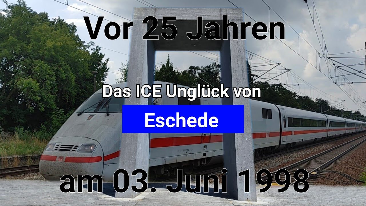 25 Jahre ICE Unglück von Eschede - YouTube
