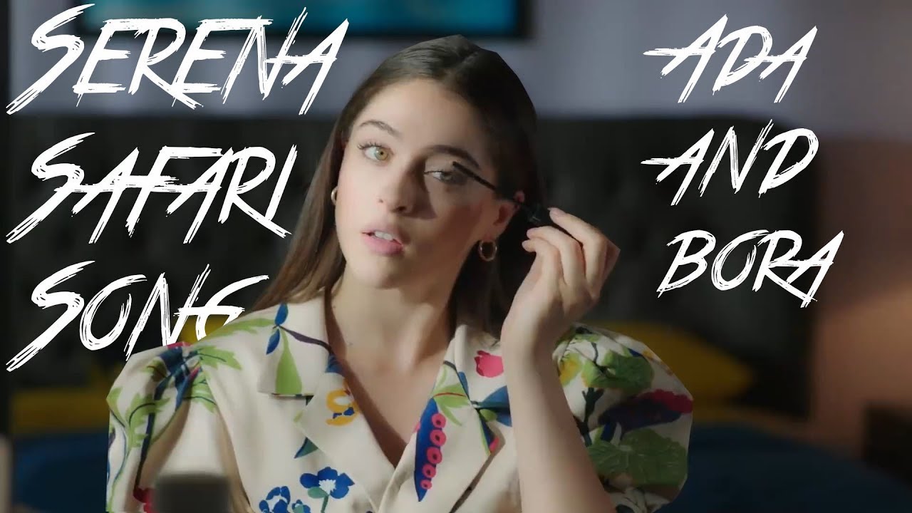 Ada and bora Serena Safari song - YouTube