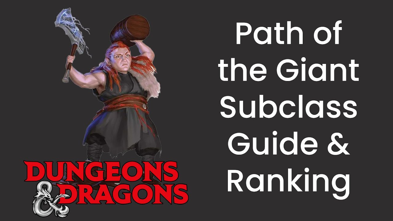 Path of the Giant (Barbarian) Subclass Guide and Power Ranking in D&D ...