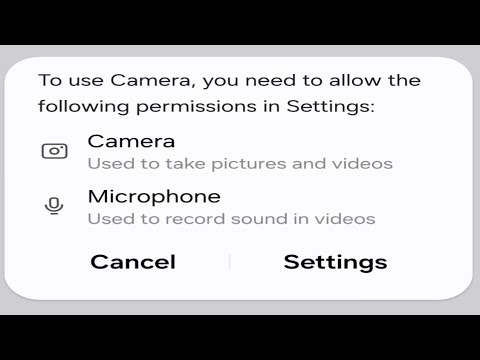 Fix to use camera you need to allow the following permissions in settings Problem In Samsung ...