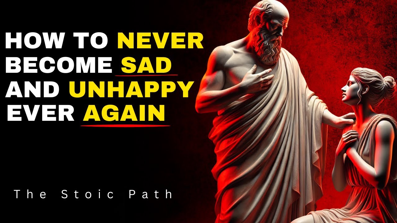 You Will Never Be Sad and Unhappy Ever Again | Marcus Aurelius Stoicism ...