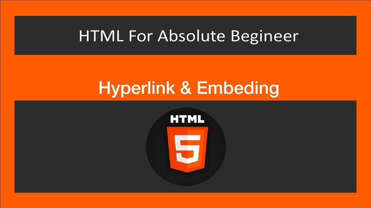 HTML For Absolute Beginners[10/10] -Hyperlink & embeding - YouTube