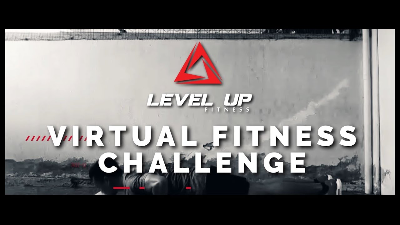 Will You Level Up? - Virtual Fitness Challenge 2020 [Level Up Fitness ...