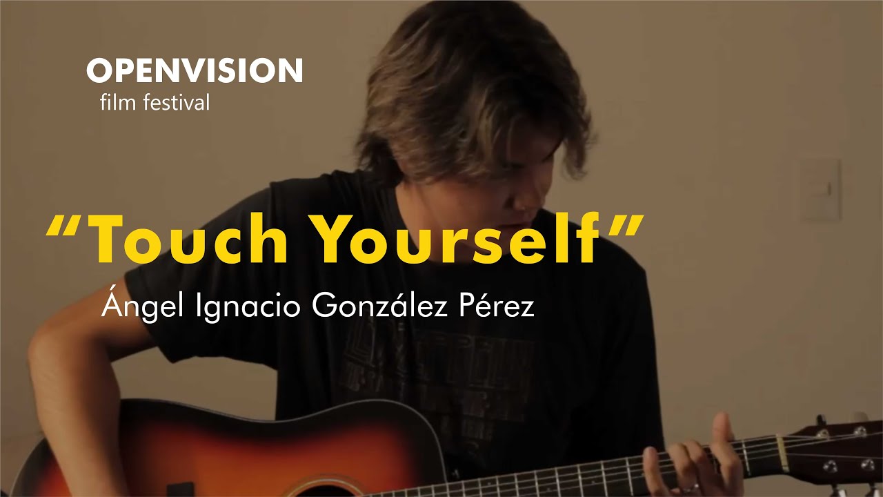 TOUCH YOURSELF. SHORT FILM - YouTube