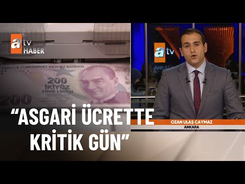 Asgari ücret ne kadar olacak? - atv Haber 29 Haziran 2022