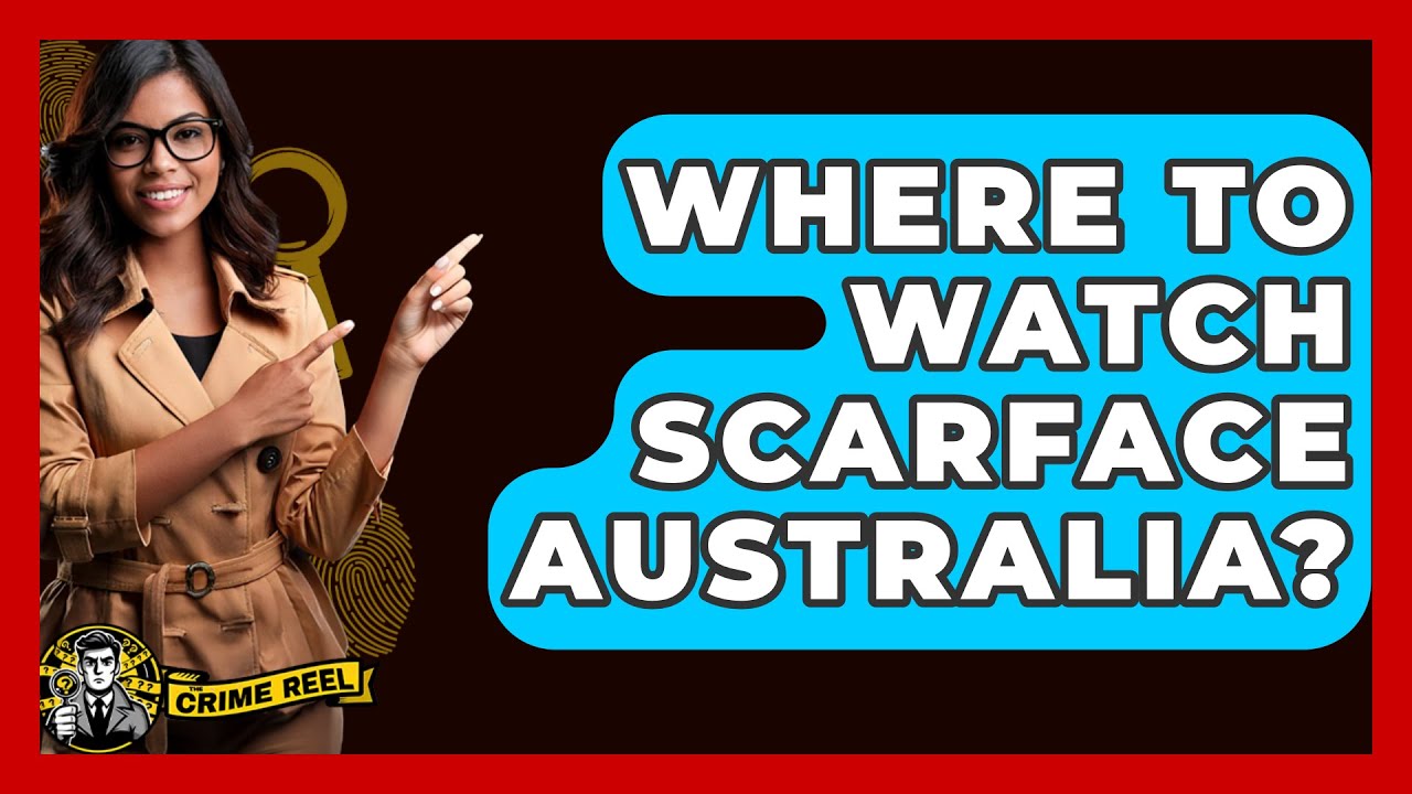 Where To Watch Scarface Australia? - The Crime Reel - YouTube