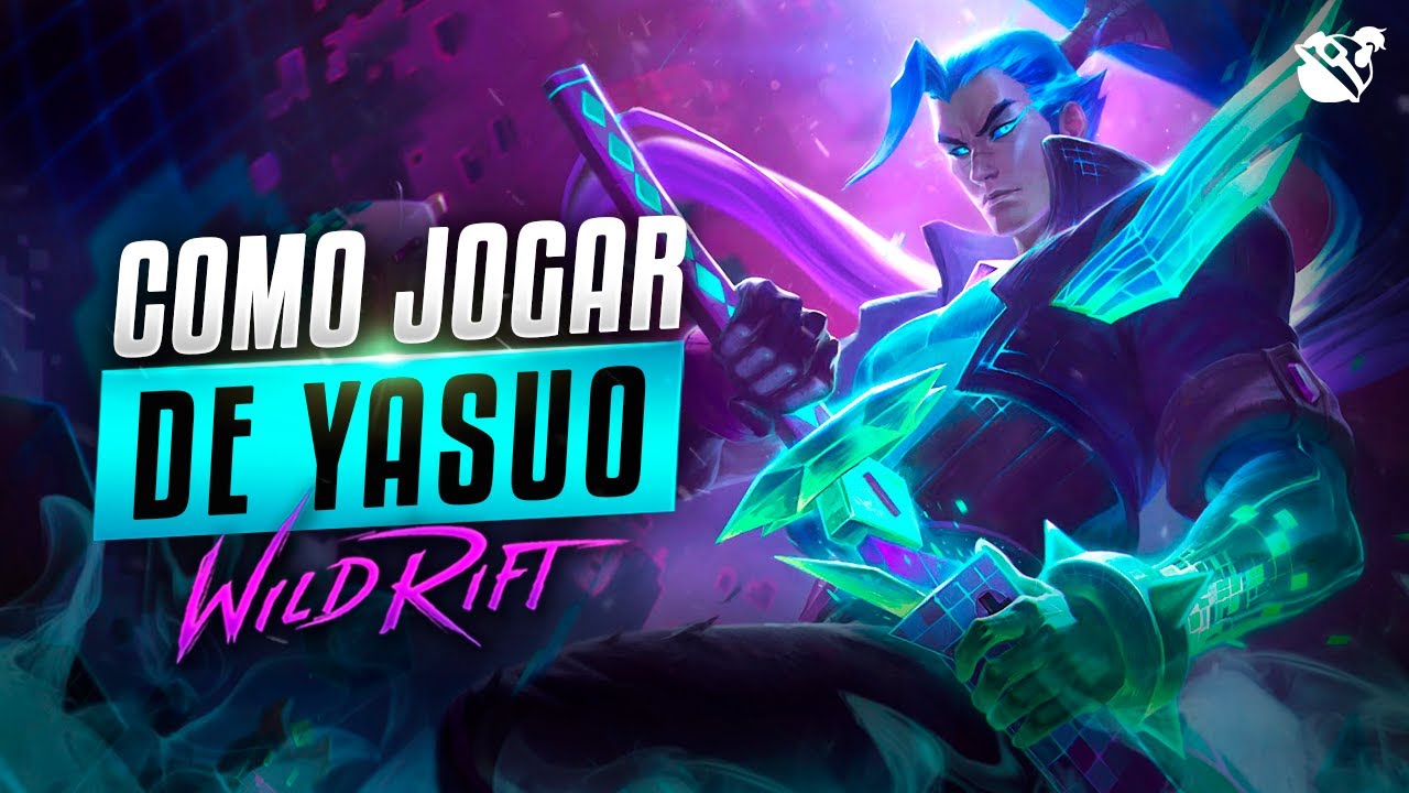 COMO JOGAR DE YASUO: BUILDS, COMBOS E DICAS! | Wild Rift - YouTube