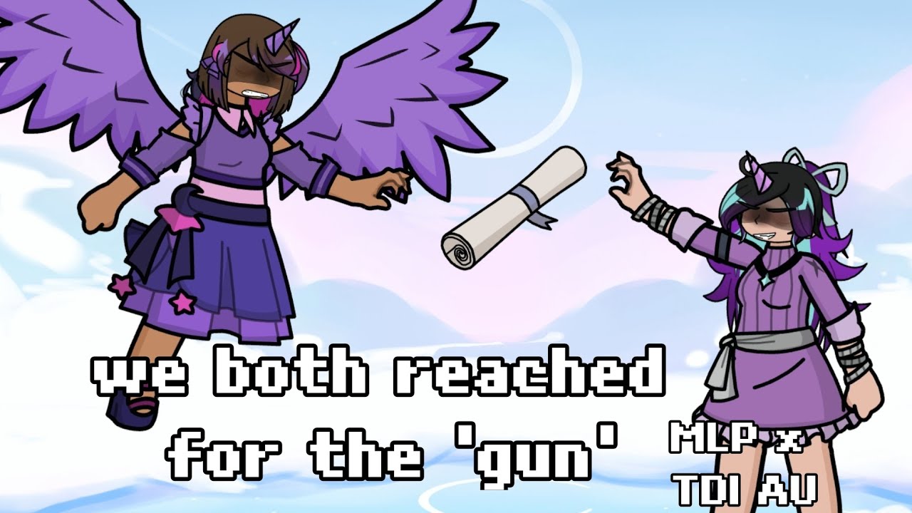 📜★we both reached for the "gun"★📜||MLP x TDI AU||MLP battle thing - YouTube