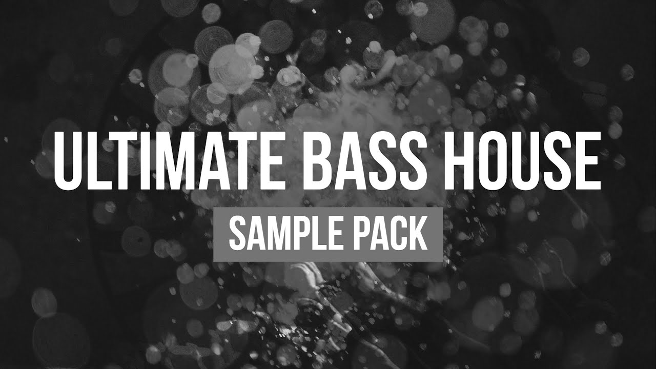 BASS HOUSE SAMPLE PACK V2 | SAMPLES, LOOPS & VOCALS - YouTube