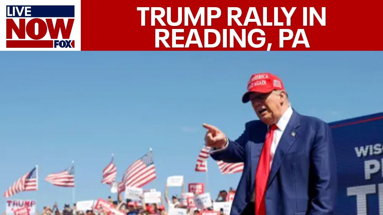 FULL SPEECH: Donald Trump Rally in Reading, Pennsylvania | LiveNOW from ...