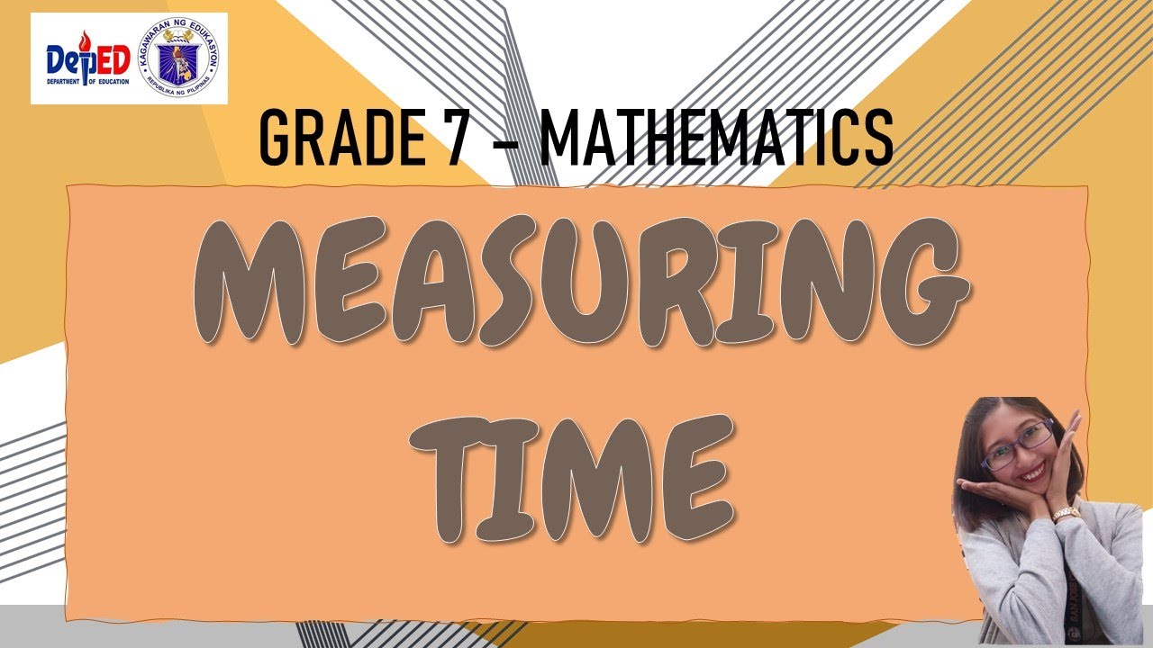 Measuring Time (Grade 7 - Lesson1&2:Part5) | TAGALOG | - YouTube