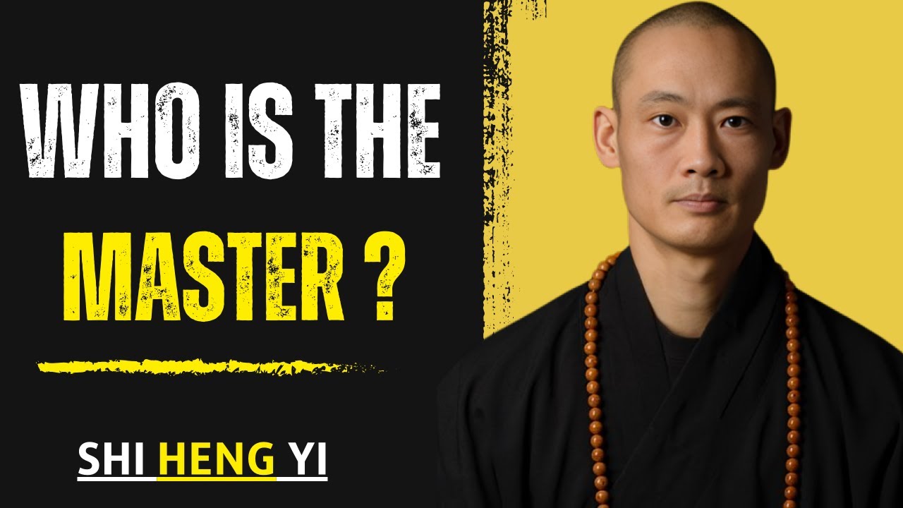 Who is the Master | Shi Heng Yi - YouTube