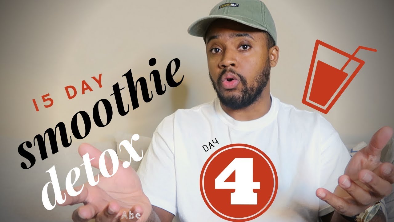 15 Day Smoothie Detox: Day 4 - YouTube