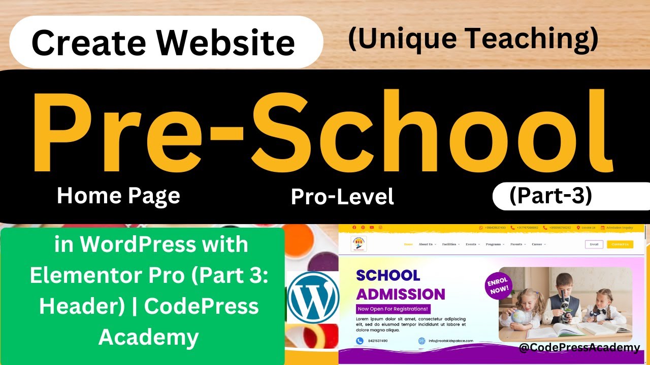 Design a Pro-Level Pre-School Homepage in WordPress #3 with Elementor Pro Part 3 CodePress ...