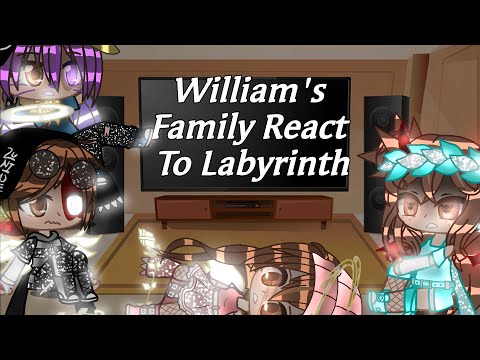 William's Family React To Labyrinth / Gcvr / My AU / FNaF | Night