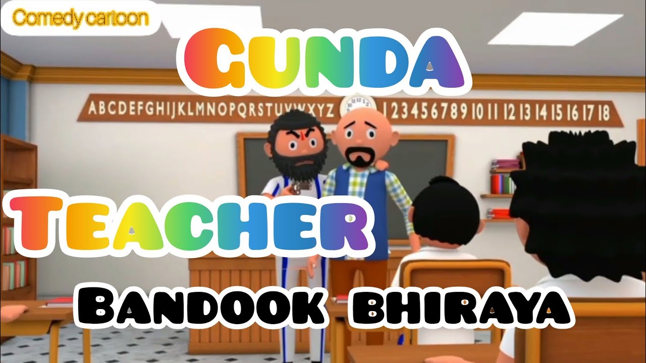 CLASSROOM ME GUNDA ||😂funny comedy video||comedy cartoon😂🤣 - YouTube