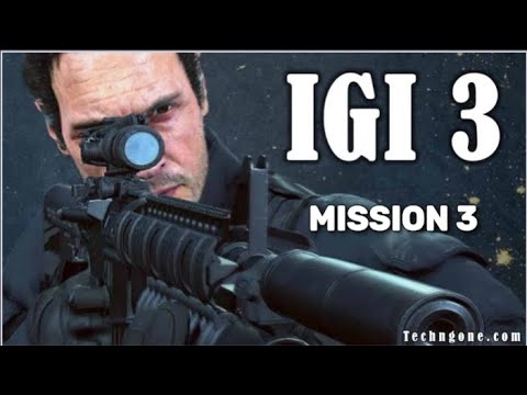 IGI 3 (THE MARK) || MISSION 3 - YouTube