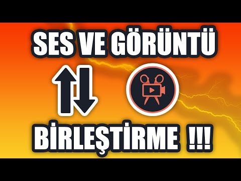 SES GÖRÜNTÜ VEYA VİDEO BİRLEŞTİRME KOLAY ANLATIM [2020]