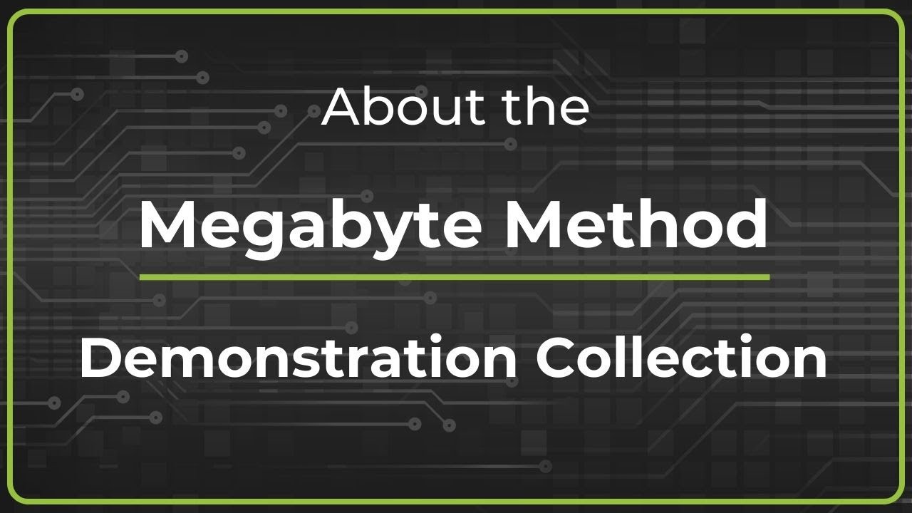 About the Megabyte Method Demonstration Collection - YouTube
