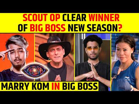 SCOUT OP CLEAR WINNER OF BIG BOSS NEW SEASON? MARRY KOM IN BIG BOSS #biggboss #marrykom #scout