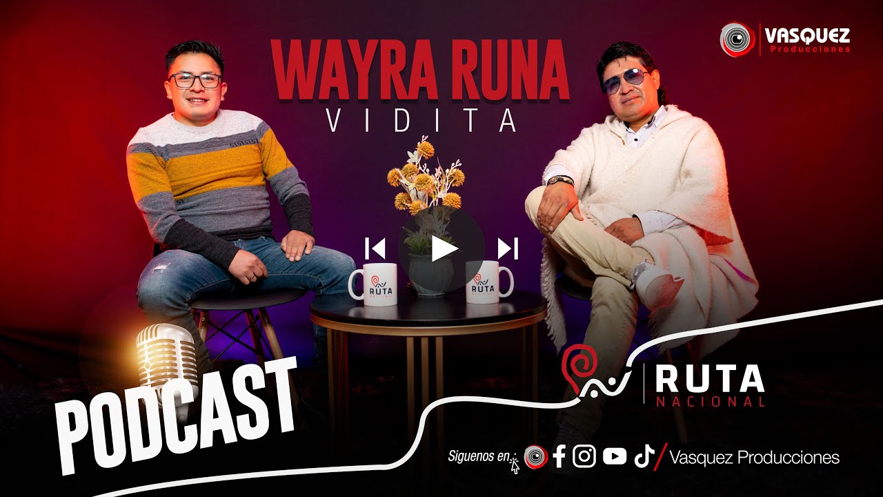 WAYRA RUNA El Podcast ♪ (RUTA NACIONAL) - YouTube