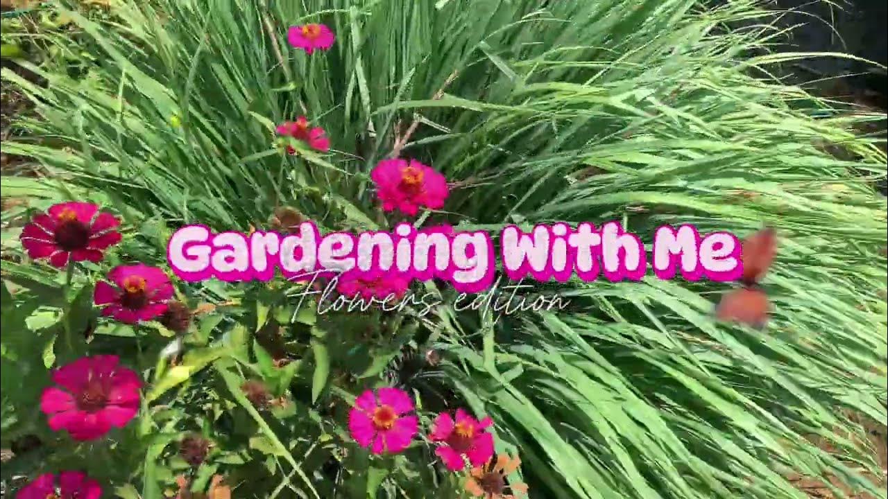 Gardening with Me! - YouTube