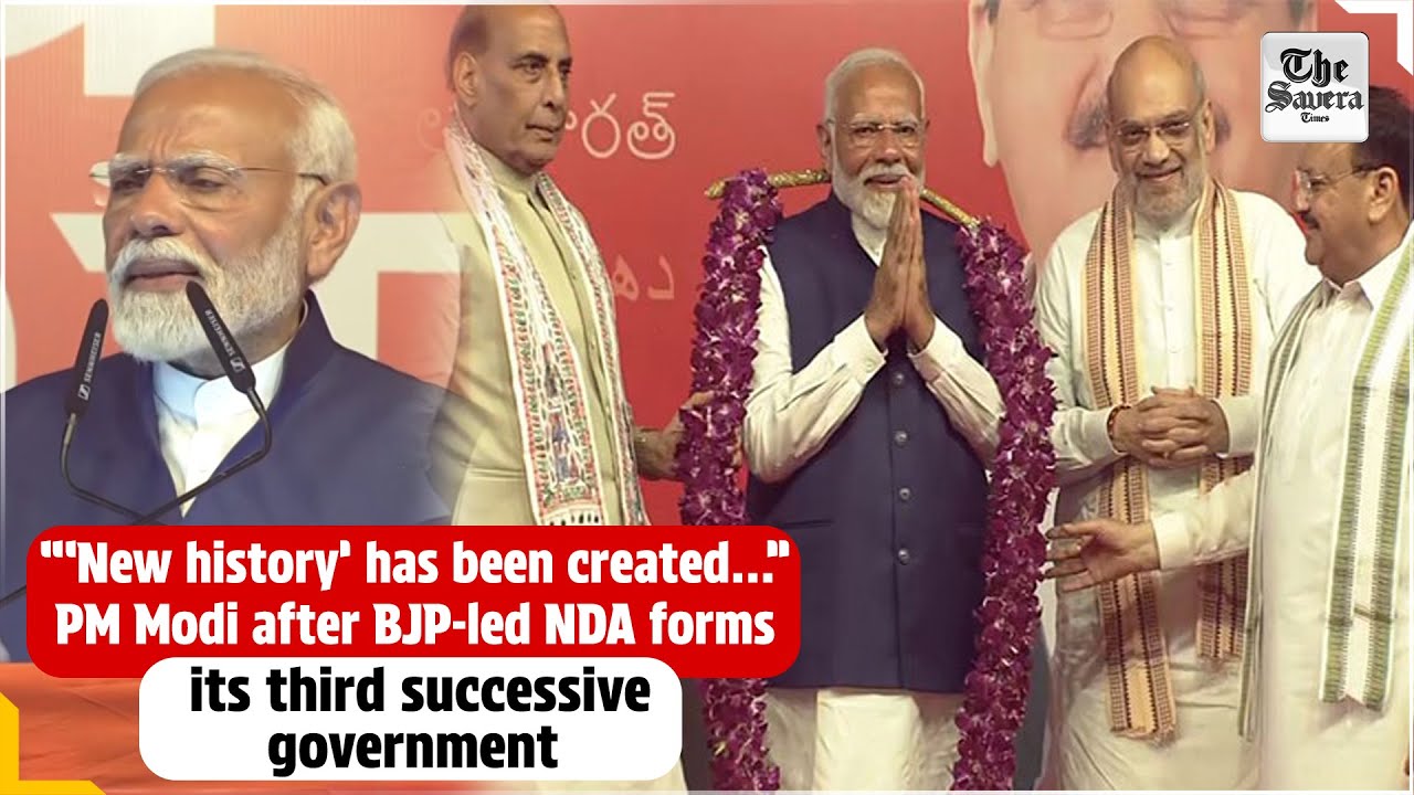 New history’ has been created…” PM Modi after BJP-led NDA forms its ...