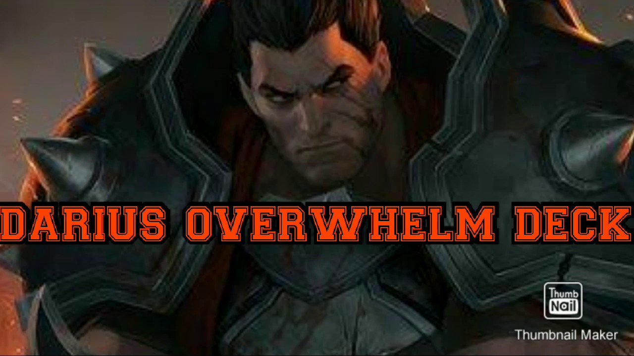 LEGEND'S OF RUNETERRA DARIUS OVERWHELM DECK - YouTube