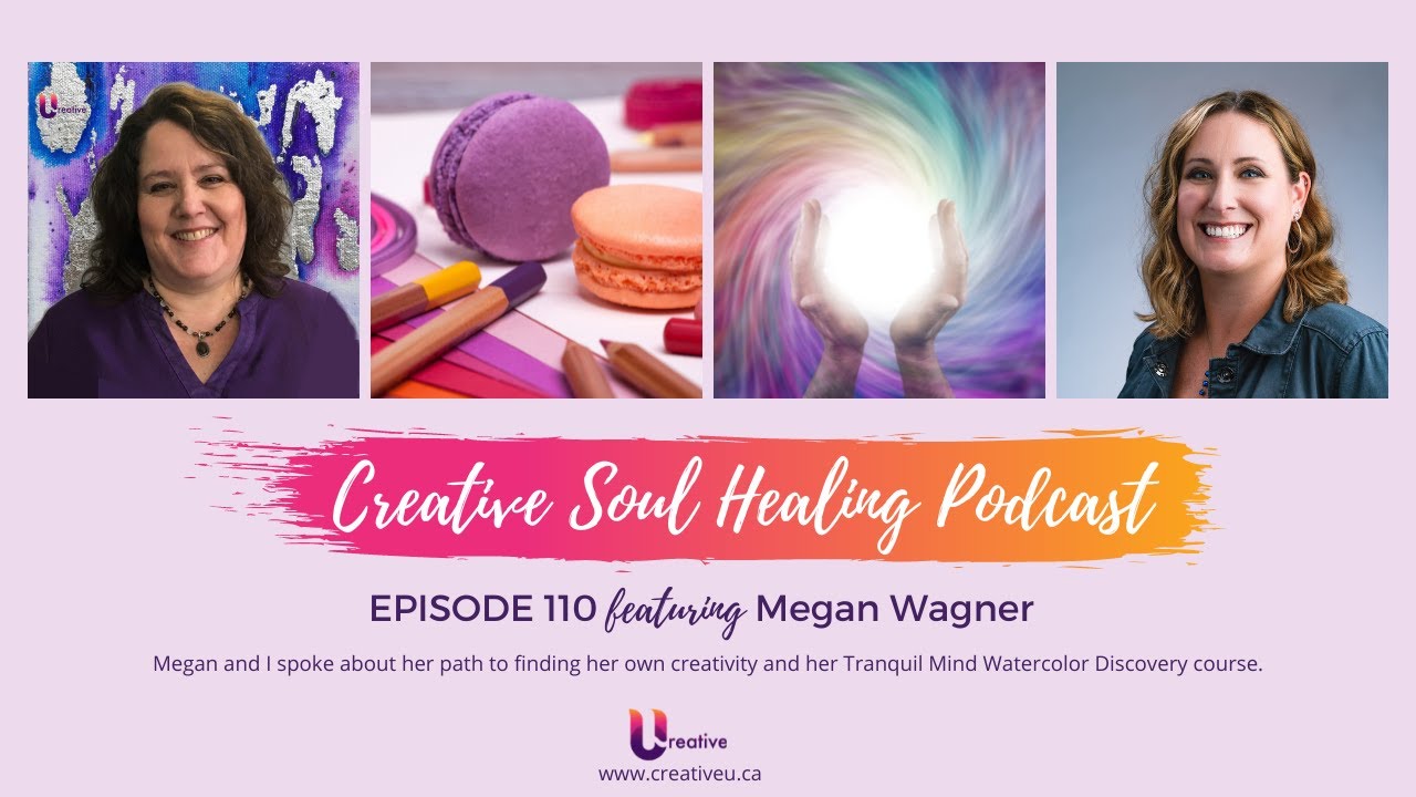Episode 110 featuring Megan Wagner: Tranquil Mind Watercolor Discovery ...