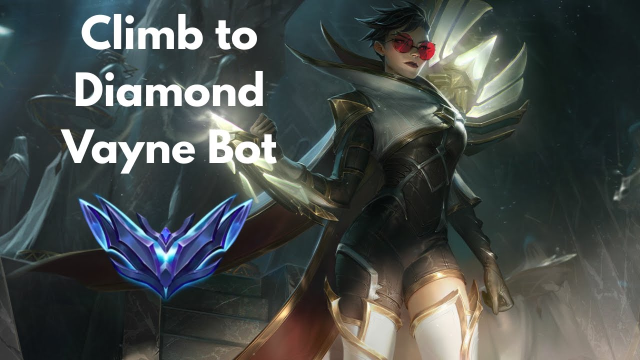 League of Legends | Climb to Diamond | Vayne Bot #1 - YouTube