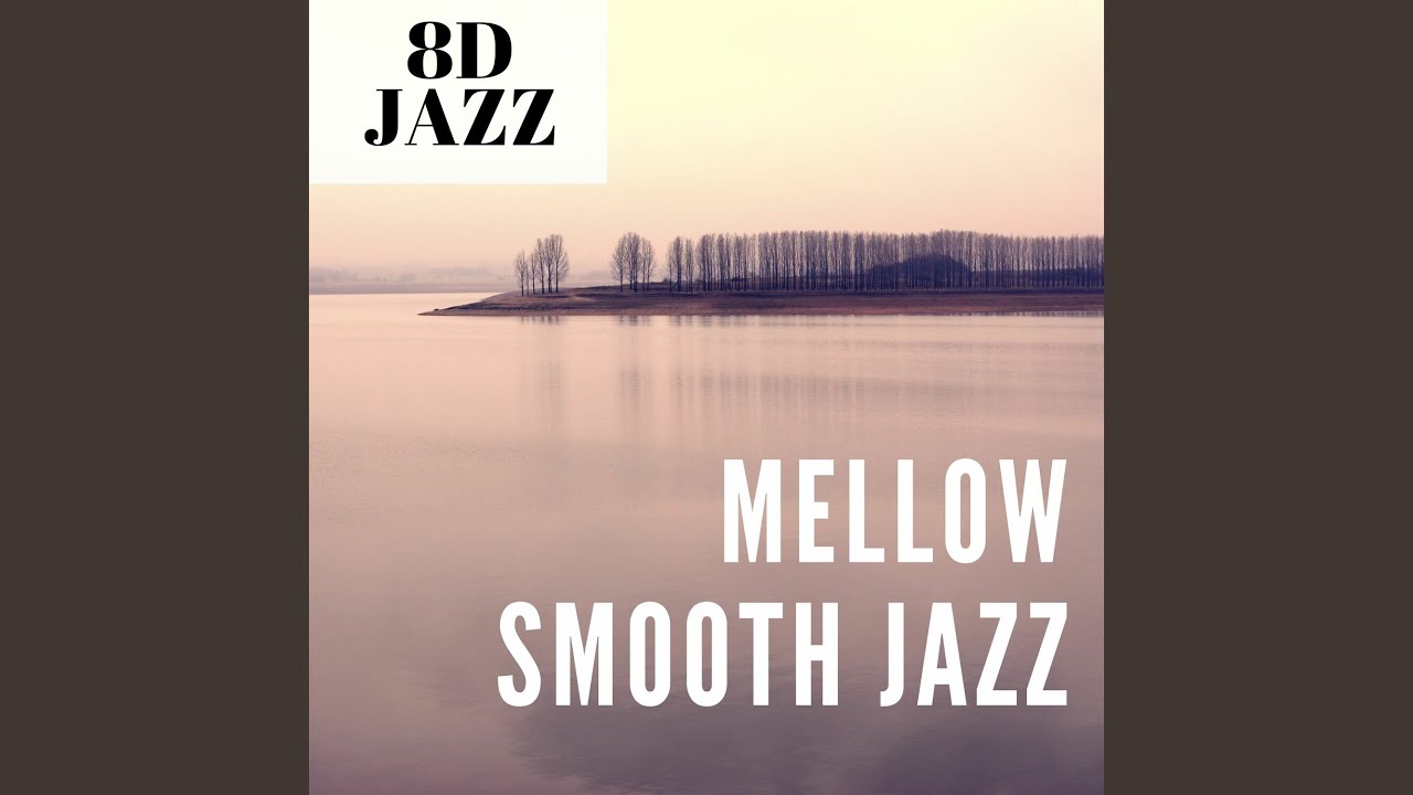 Mellow Smooth Jazz - YouTube