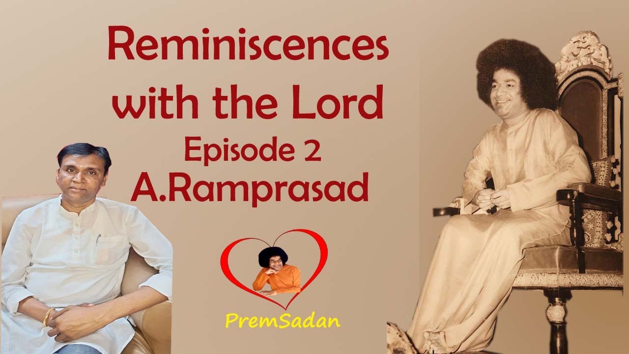 Reminiscences with the Lord || Ajjarapu Ramprasad || Episode - 2 ...