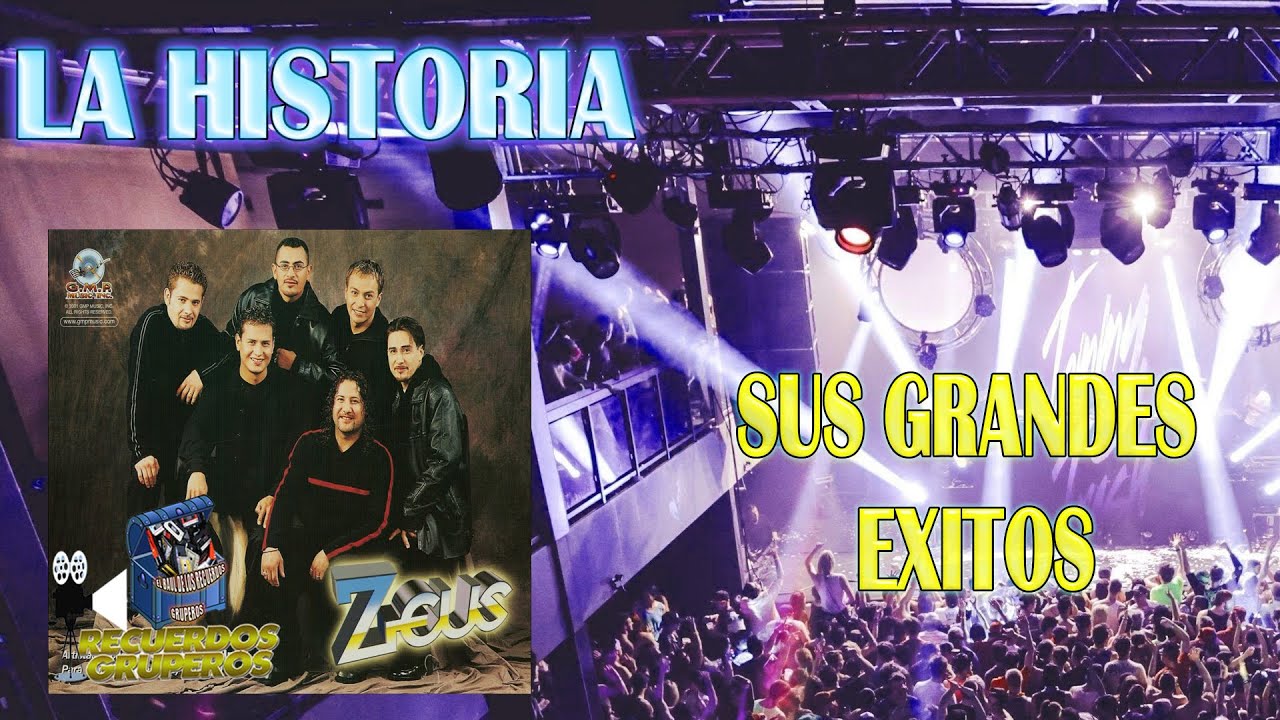 Grupo Zeus La Historia De Sus Grandes Éxitos - YouTube