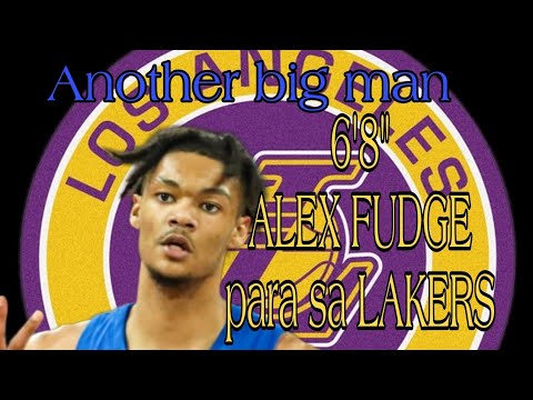 I dadagdag sa pa sa LOS ANGELES LAKERS,ALEX FUDGE. - YouTube