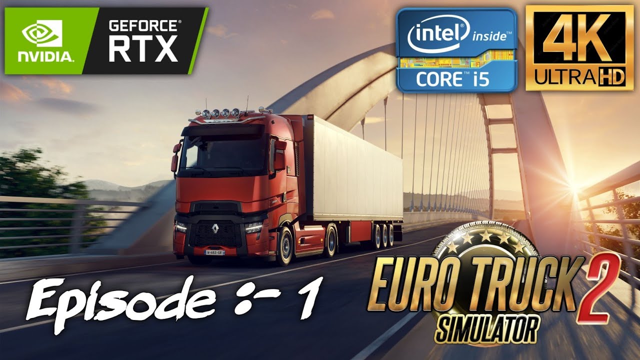 Euro Truck Simulator 2 Gameplay [Episode -1] | | Realistic Graphics ...