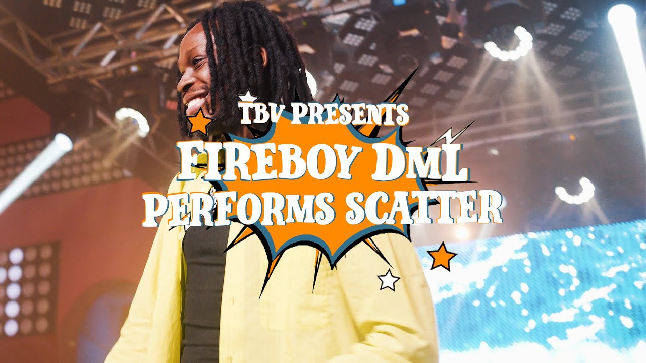 Fireboy DML Performs Scatter | TBV Presents - YouTube