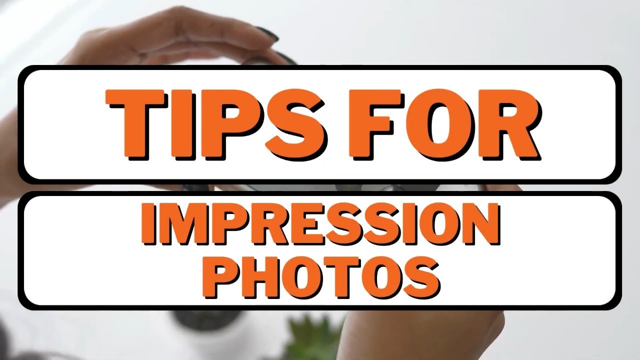 Tips for Impression Photos - YouTube