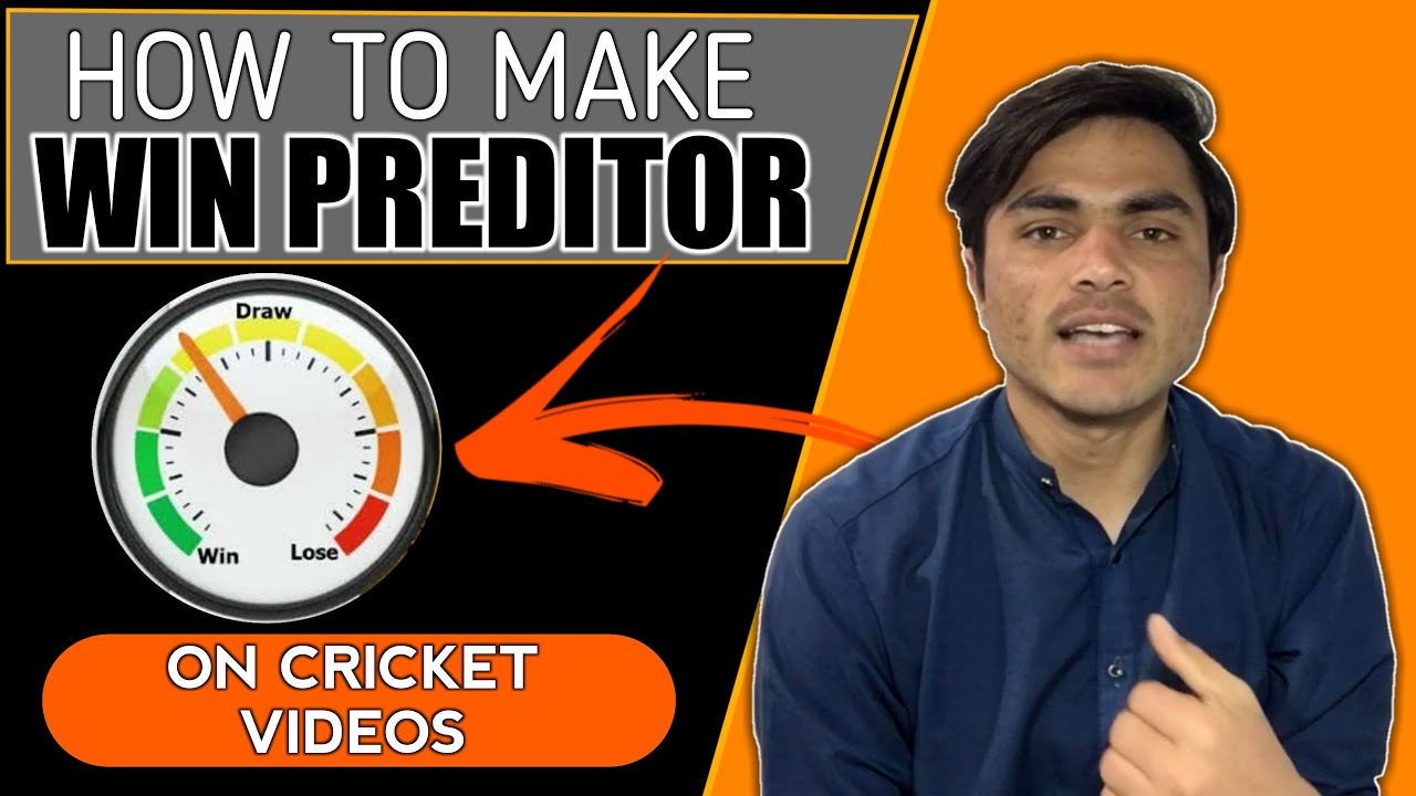 How to make win predictor on cricket videos | Create Cricket videos ...