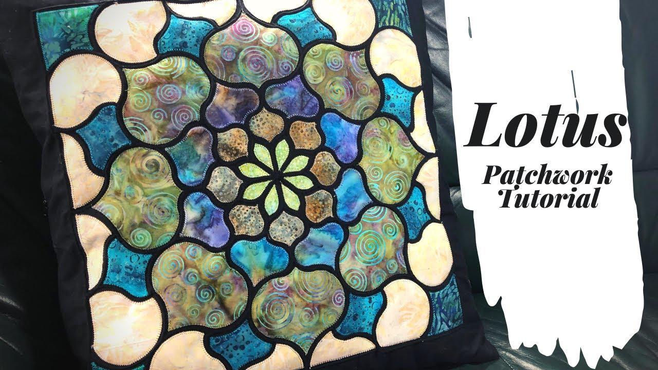Lotus template tutorial - unique patchwork technique - YouTube
