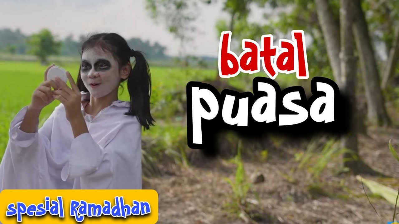 MARKONAH PENGEN BATAL PUASA - YouTube