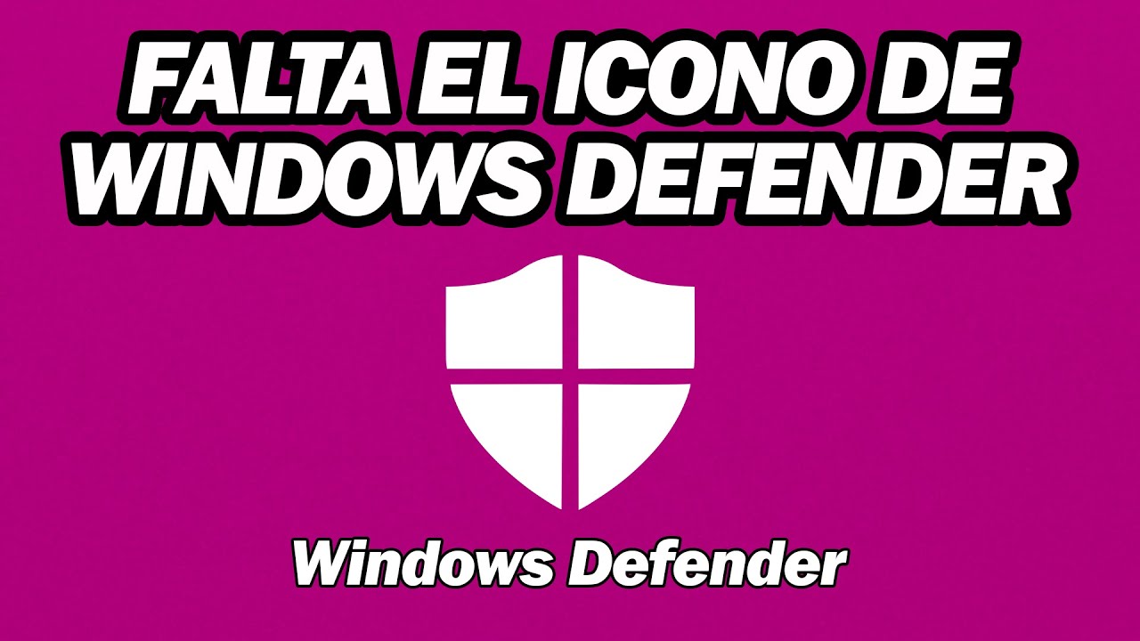 Cómo Reparar El Icono De Windows Defender Que Falta En La Barra De ...