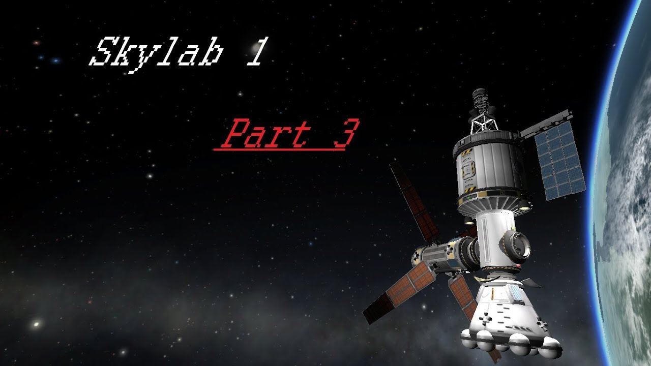 Kerbal Space Program: Skylab 1 - Part 3 - YouTube