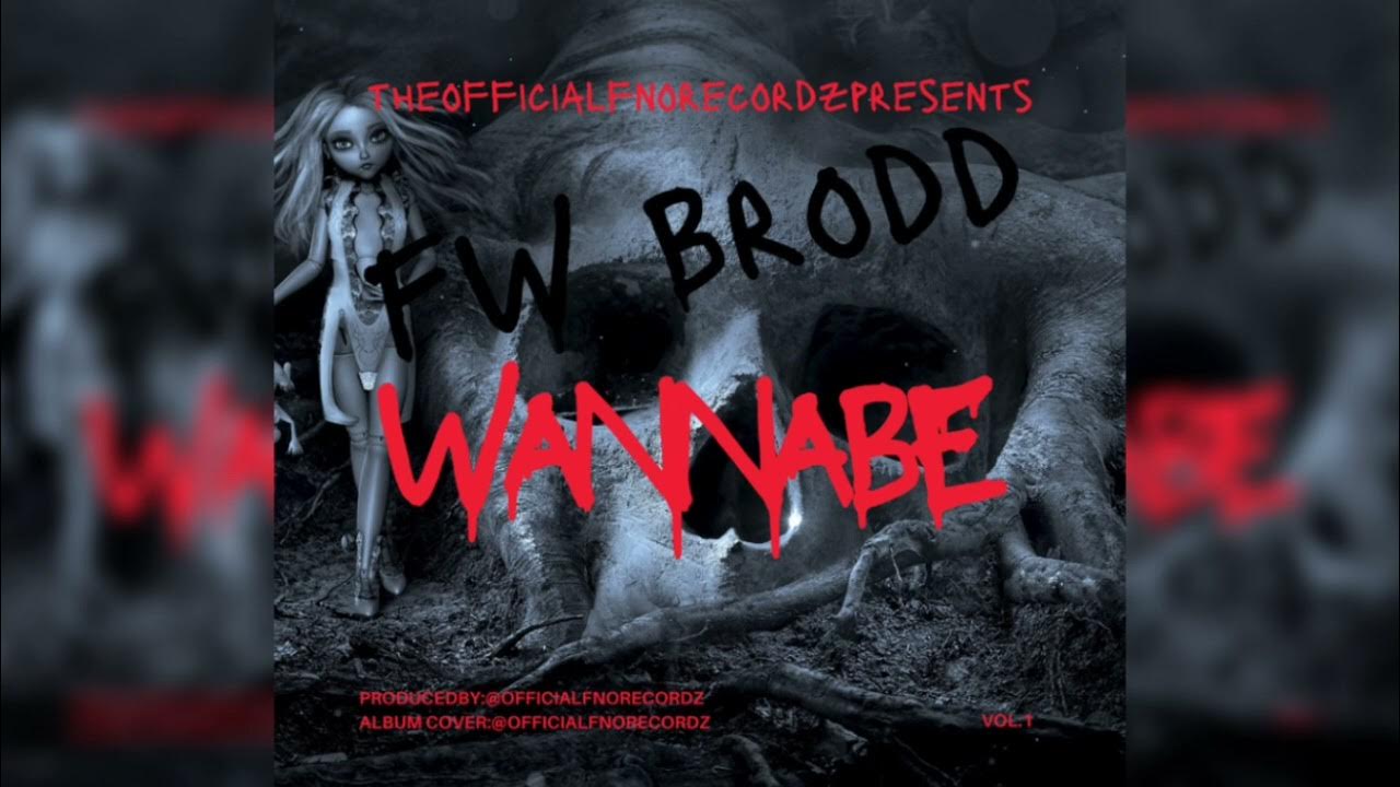 Fw Brodd - WANNABE (Official Audio) - YouTube