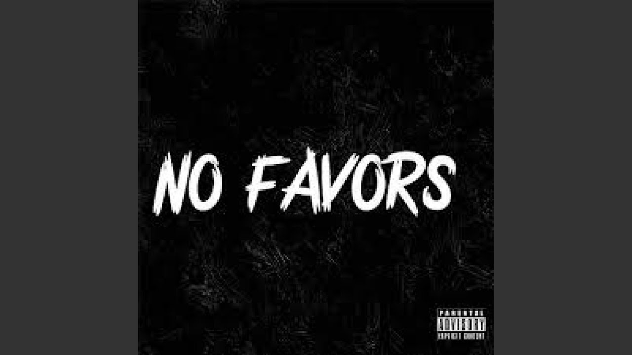 No Favors - YouTube