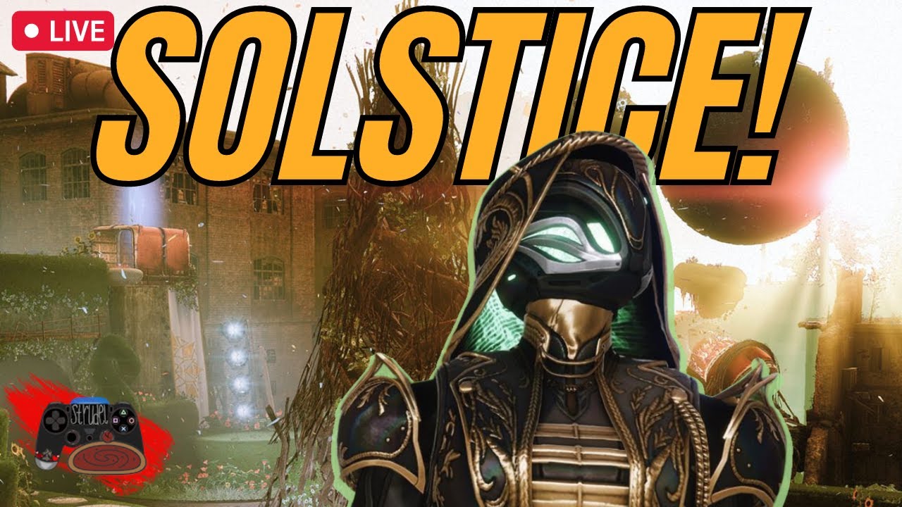 🔴LIVE - Solstice is here! | Event Farming & Challenges | Destiny 2 ...