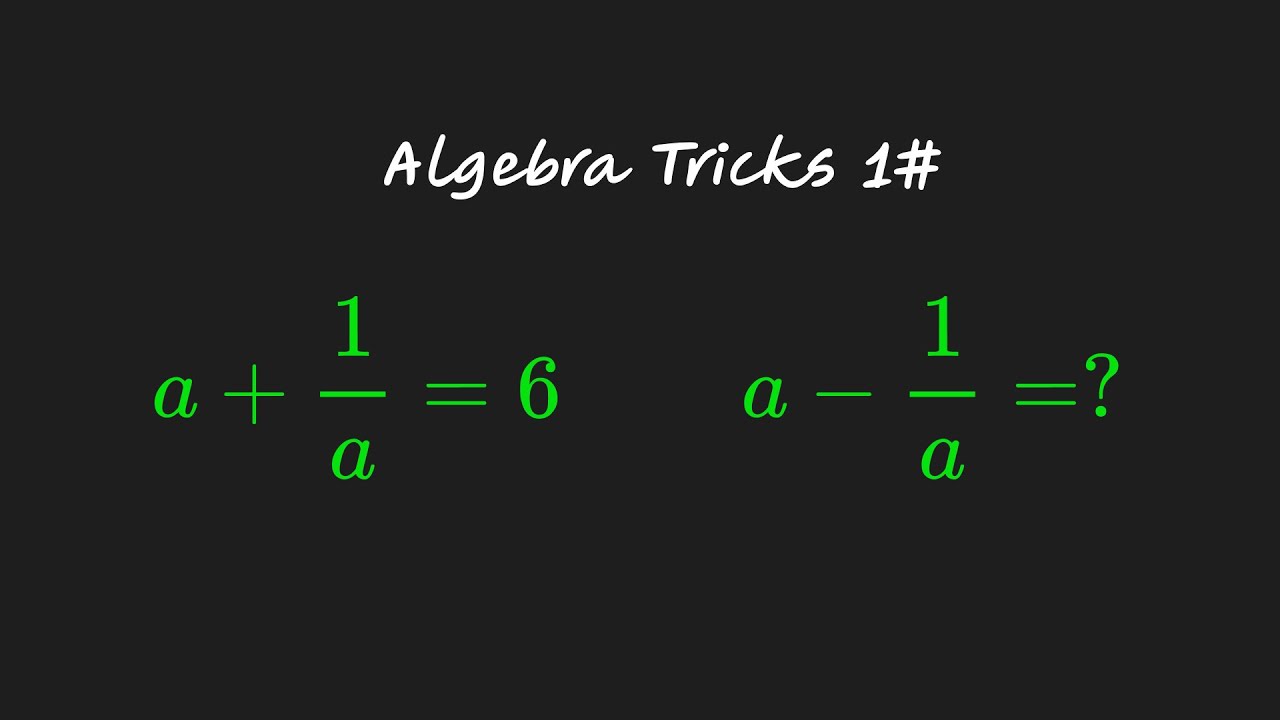 Algebra tricks #1-Detailed explanation-Students, come over here - YouTube