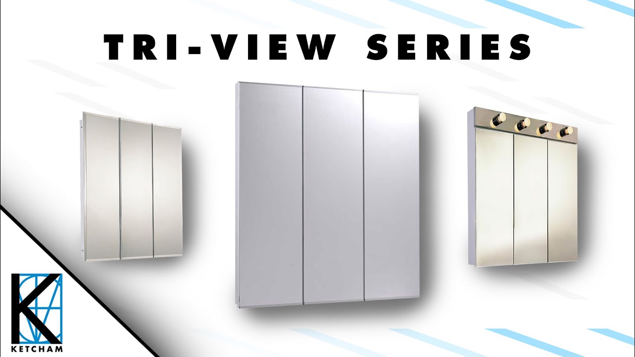 Tri View Series - Ketcham Medicine Cabinets - YouTube